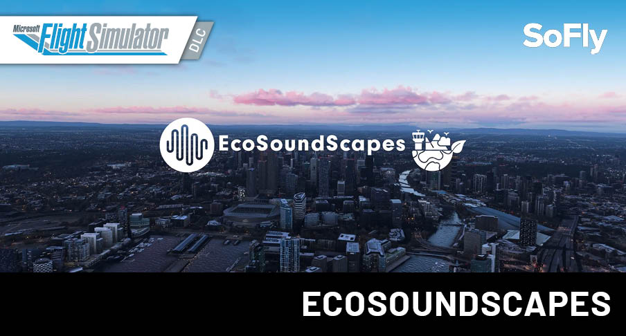 SoFly - EcoSoundScapes MSFS | Aerosoft Shop